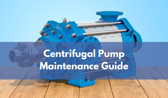 Centrifugal Pump Maintenance Guide | Pump Repair & Maintenance Checklist